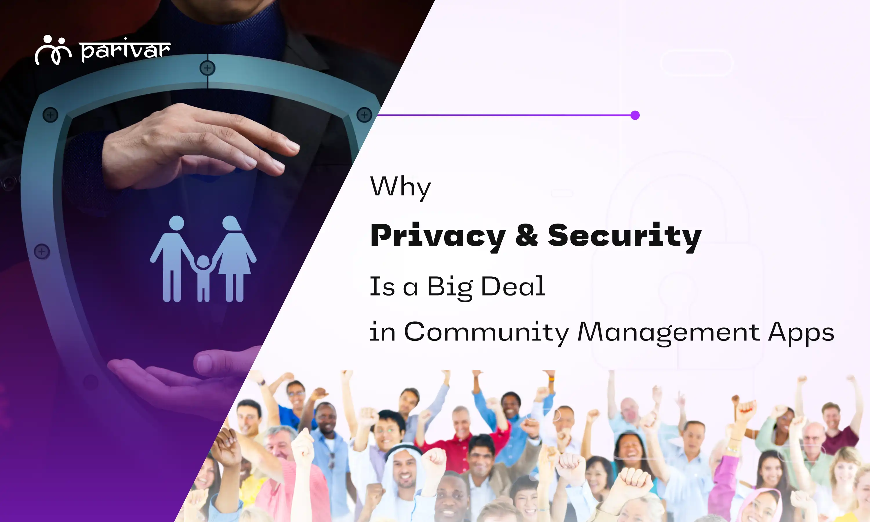 The Importance of Privacy and Security in Community Management Apps