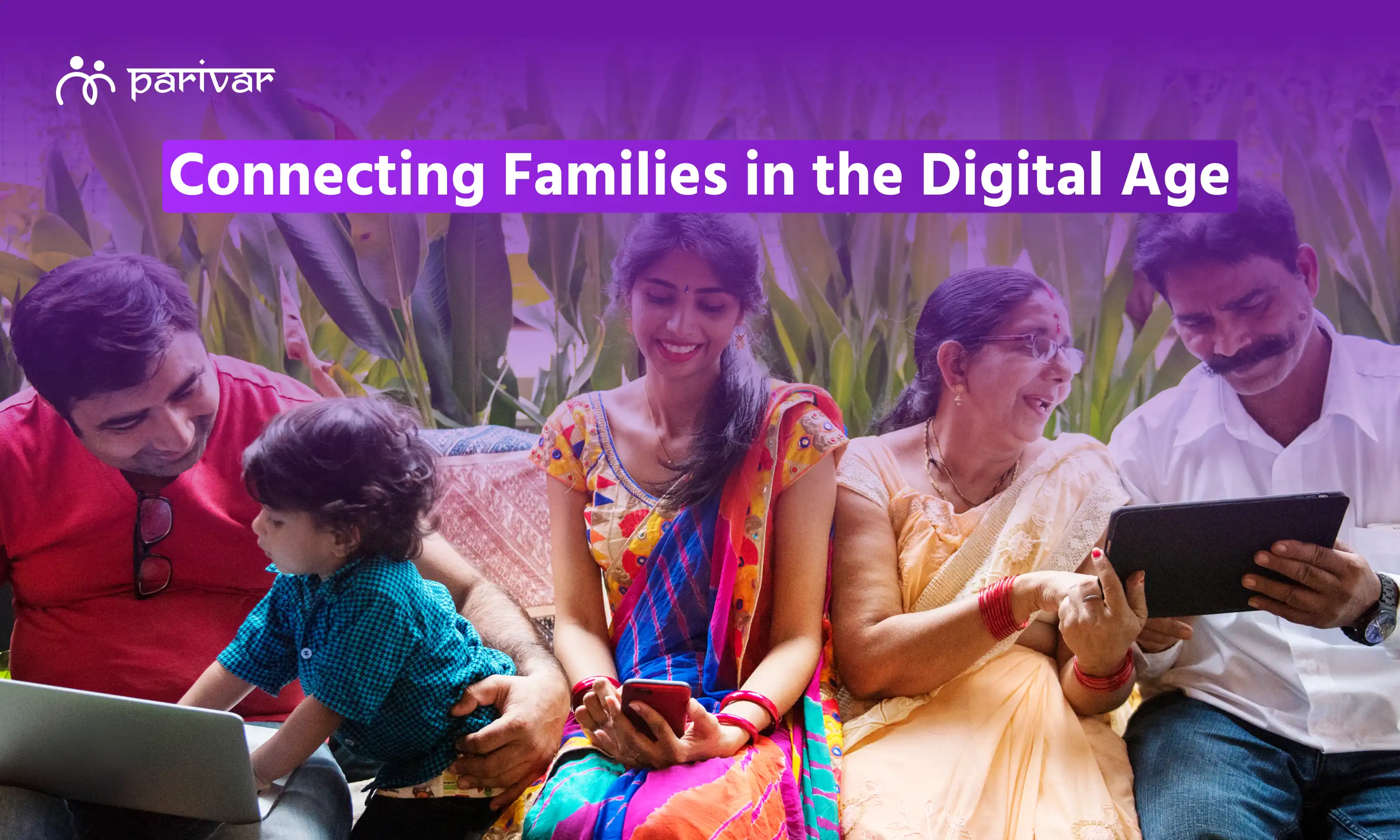 How to Connect and Manage Families in the Digital Age